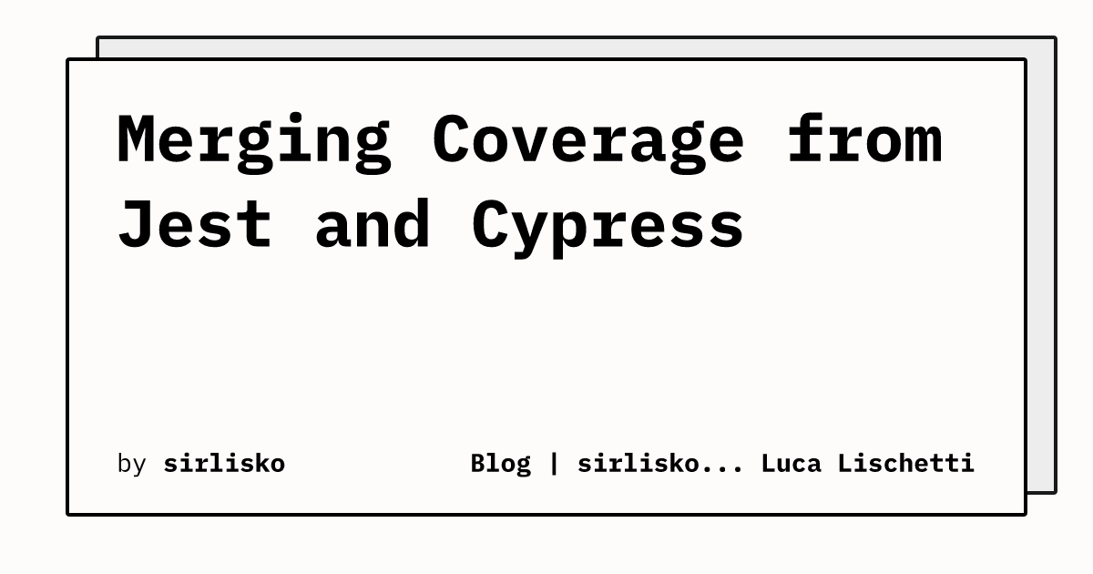 Merging Coverage from Jest and Cypress